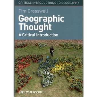 Geographic Thought : A Critical Introduction - Brochado - Tim Cresswell ...