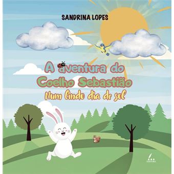A Aventura do Coelho Sebastião Num Lindo Dia de Sol - Brochado ...