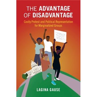 Advantage of disadvantage - GAUSE, LAGINA (UNIVERSITY OF CALIFO ...