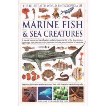 The Illustrated World Encyclopedia of Marine Fish and Sea Creatures ...