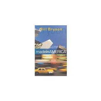 MADE IN AMERICA - Bill Bryson - Compra Livros na Fnac.pt