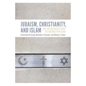 Judaism, Christianity, and Islam - Brochado - De Sondy, Dr. Amanullah ...
