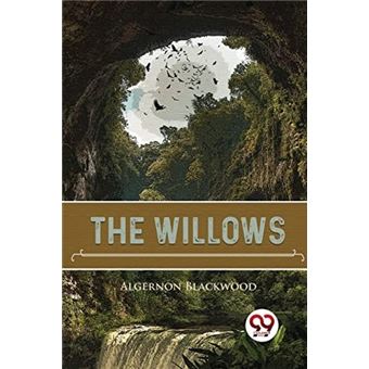 The Willows - Brochado - Algernon Blackwoo - Compra Livros na Fnac.pt