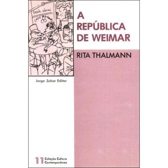A República de Weimar - Brochado - Rita Thalmann - Compra Livros na Fnac.pt