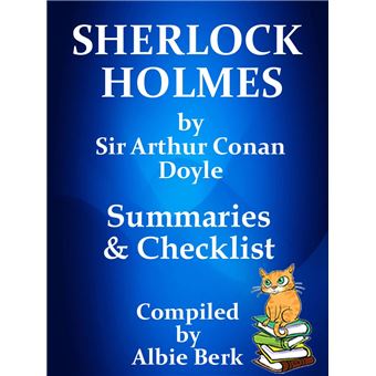Sherlock Holmes by Sir Arthur Conan Doyle: Summaries & Checklist - ePub ...