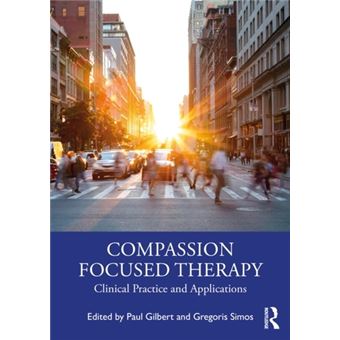 Compassion Focused Therapy - Brochado - Paul Gilbert, GILBERT, PAUL ...