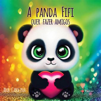 A Panda Fifi Quer Fazer Amigos - Cartonado - CAROLINA, ANA, Ana ...