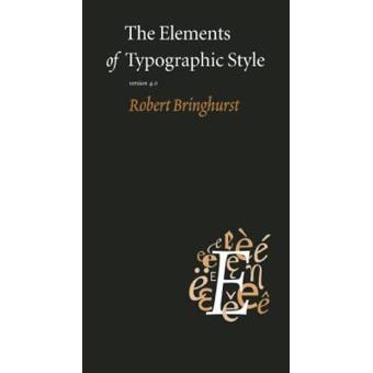 The Elements of Typographic Style Version 4.0 - Brochado - Robert ...