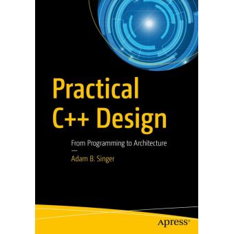 Practical C++ Design From Programming to Architecture - ePub - Compra ...