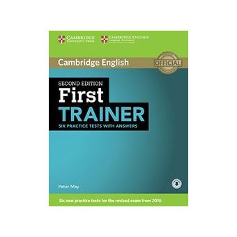 First Trainer Six Practice Tests with Answers with Audio - Peter H. May ...