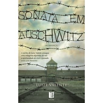 Sonata em Auschwitz - Brochado - Luize Valente - Compra Livros na Fnac.pt