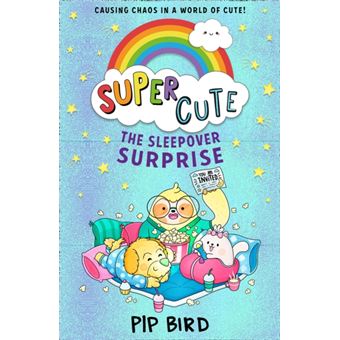 Super Cute - Book 2: The Sleepover Surprise - Brochado - Pip Bird ...