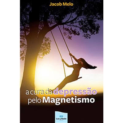 A Cura da Depressão Pelo Magnetismo - Brochado - Jacob Melo - Compra ...