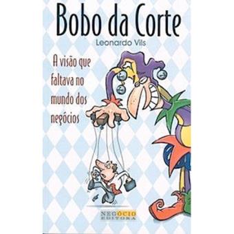 Bobo da Corte - Brochado - Leonardo Vils - Compra Livros na Fnac.pt