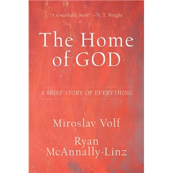 Home of god - a brief story of ever - Miroslav Volf - Compra Livros ou ...