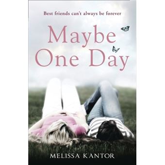 Maybe One Day - Brochado - Melissa Kantor - Compra Livros ou ebook na ...