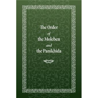The Order of the Moleben and the Panikhida - Bolso - Holy Trinity ...