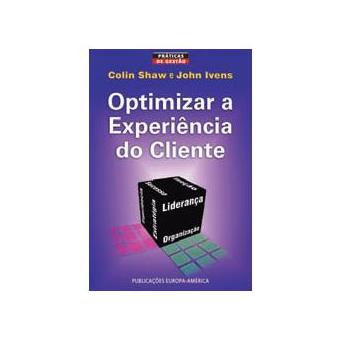 Optimizar a Experiência do Cliente - COLIN SHAW, JOHN IVENS - Compra ...