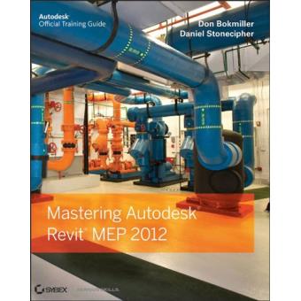 Mastering Autodesk Revit MEP 2012 - Brochado - Don Bokmiller - Compra ...