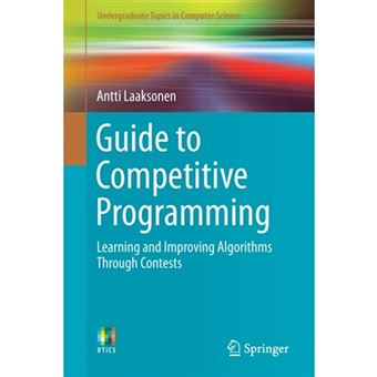 Guide to competitive programming - LAAKSONEN, ANTTI - Compra Livros ou ...