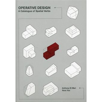 Operative Design : A Catalog of Spatial Verbs - Brochado - Anthony di ...