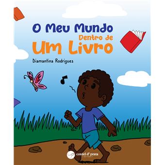 O Meu Mundo Dentro de Um Livro - Brochado - Diamantina Rodrigues ...