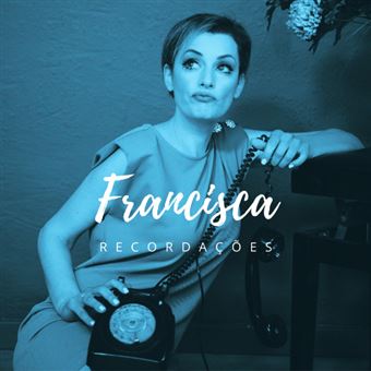 Francisca - Francisca - Recordações - CD - CD Álbum - Compra música na ...