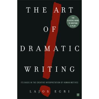 The Art of Dramatic Writing - Brochado - Lajos Egri - Compra Livros ou ...