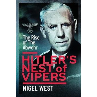 Hitler's nest of vipers - Nigel West, NIGEL, WEST - Compra Livros ou ...