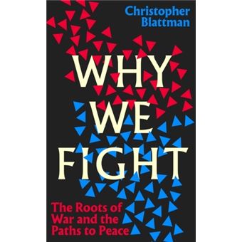 Why we fight - Christopher Blattman - Compra Livros ou ebook na Fnac.pt