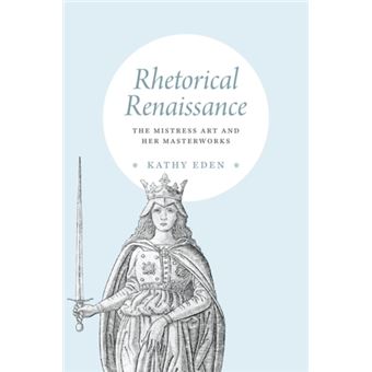 Rhetorical Renaissance - Brochado - Eden, Kathy - Compra Livros ou ...