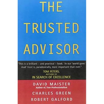 The Trusted Advisor - Brochado - David H. Maister, Charles Green ...