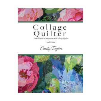 Collage Quilter - Essentials for Success with Collage Quilts - Brochado ...