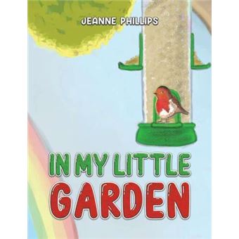 In my little garden - Phillips, Jeanne - Compra Livros na Fnac.pt