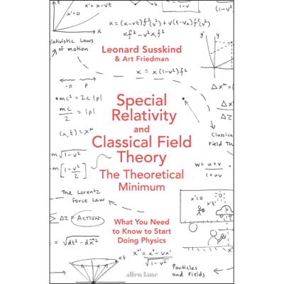 The Theoretical Minimum - Book 3: Special Relativity and Classical ...