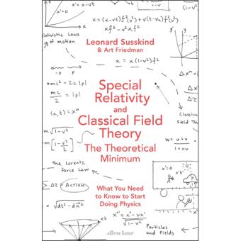 The Theoretical Minimum - Book 3: Special Relativity and Classical ...