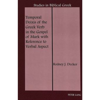 Temporal deixis of the greek verb i - DECKER, RODNEY J. - Compra Livros ...