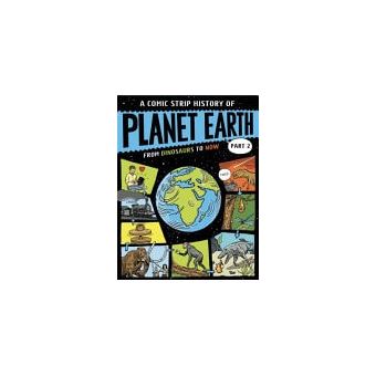 A Comic Strip History of Planet Earth: Part 2 from Dinosaurs to Now ...