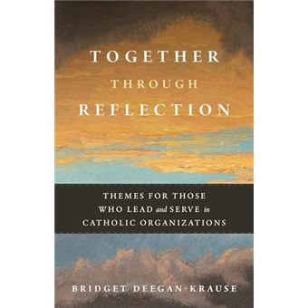 Together through Reflection - Brochado - Deegan-Krause, Bridget ...