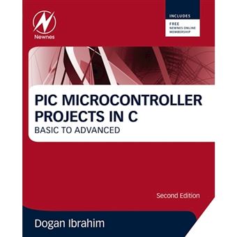 Pic microcontroller projects in c - Dogan Ibrahim, IBRAHIM, DOGAN ...