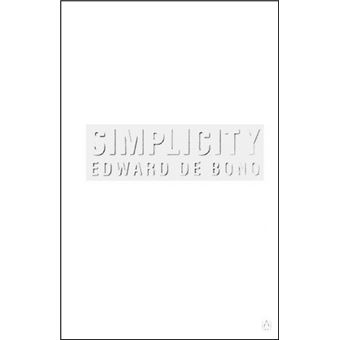 SIMPLICITY - Edward de Bono - Compra Livros na Fnac.pt