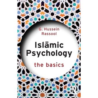 Islamic psychology - RASSOOL, G. HUSSEIN (RIPHAH INSTITU, Rassool, G ...