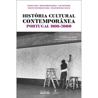 História Cultural Contemporânea - Portugal 1808 - 2000 - Brochado ...