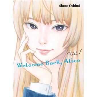Welcome back, alice 1 - Shuzo Oshimi - Compra Livros ou ebook na Fnac.pt