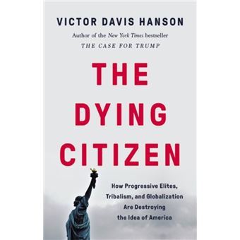 The dying citizen - HANSON, VICTOR DAVIS, HANSON, VICTOR D - Compra ...