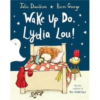 Wake up Do, Lydia Lou! - Brochado - Julia Donaldson - Compra Livros na ...