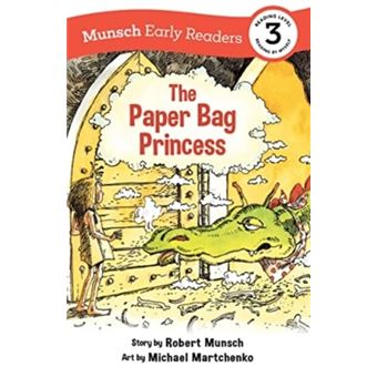 Paper bag princess early reader - Robert Munsch, MUNSCH, ROBERT, MARTCHENKO, MICHAEL - Compra ...
