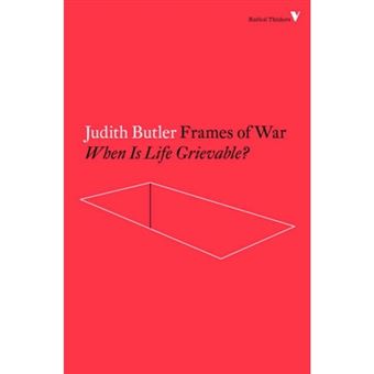 Frames of War : When Is Life Grievable? - Brochado - Judith Butler ...