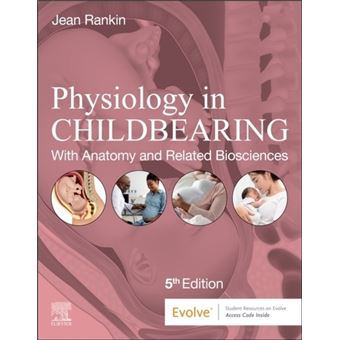 Physiology in Childbearing - Brochado - RANKIN, JEAN (PROFESSOR ...