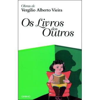Os Livros dos Outros - Brochado - Vergílio Vieira, ALBERTO VIEIRA ...
